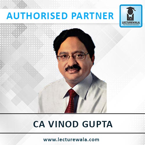 CA Final Direct Tax Modules | CA VINOD GUPTA